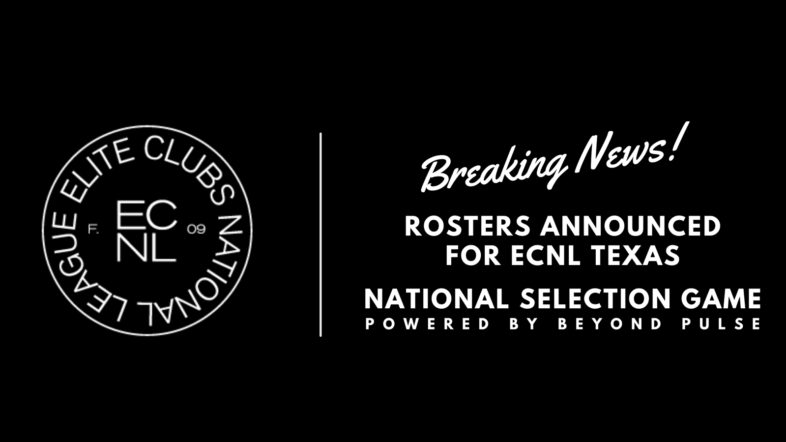ECNL Girls National Selection Game – Houston Rosters - SoccerWire